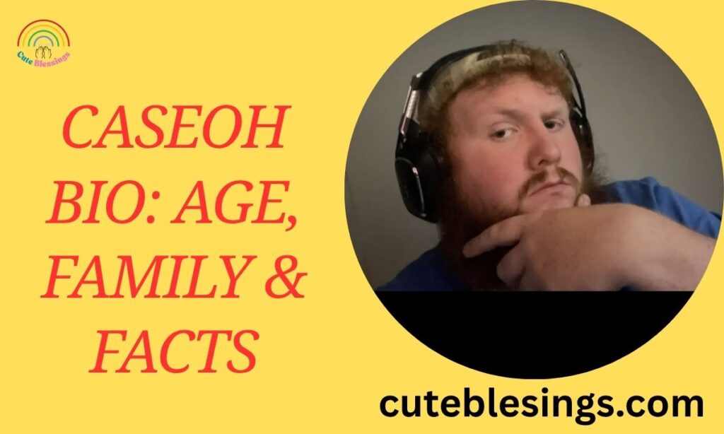 CaseOh Bio: Age, Family & Facts